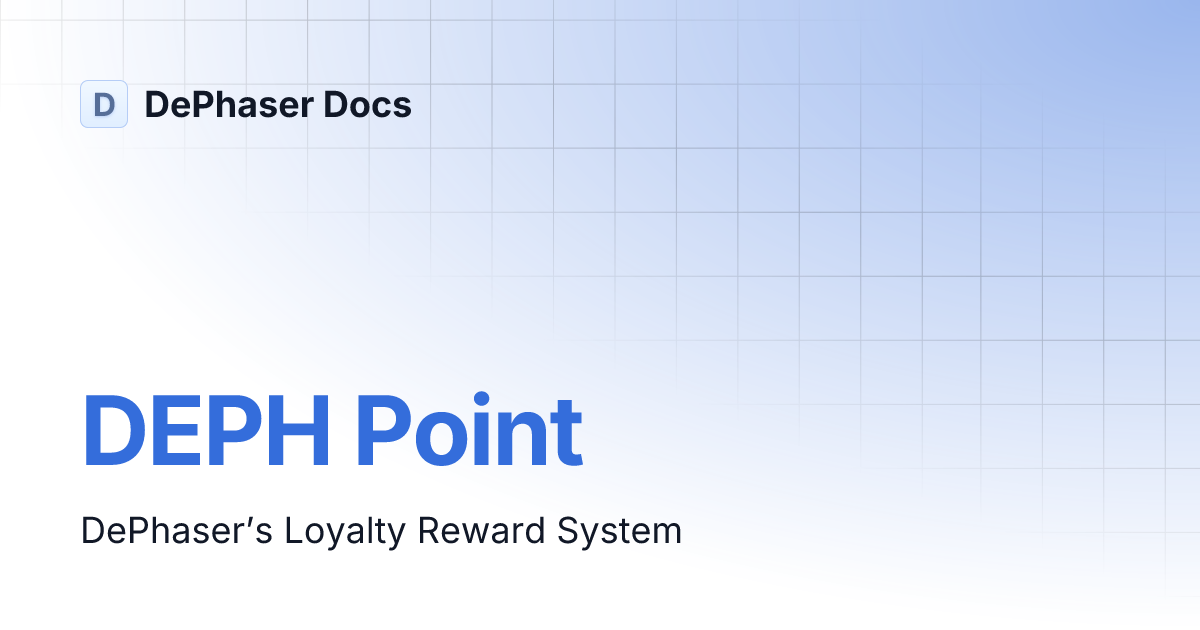 DEPH Point | DePhaser Docs